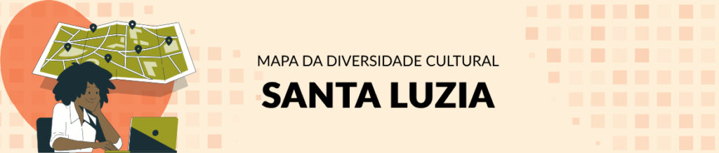 SANTA LUZIA – Mapa da Diversidade Cultural